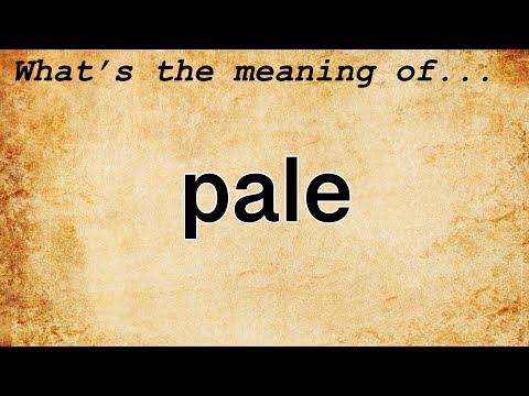 Pale Meaning : Definition of Pale