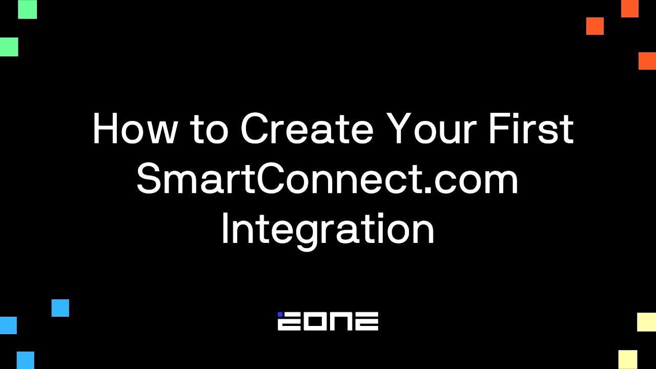 How to Create Your First SmartConnect com Integration