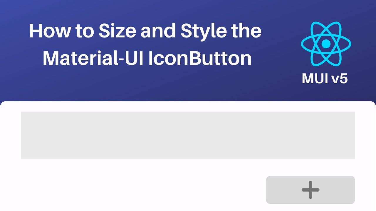 How to Size and Style the Material-UI IconButton