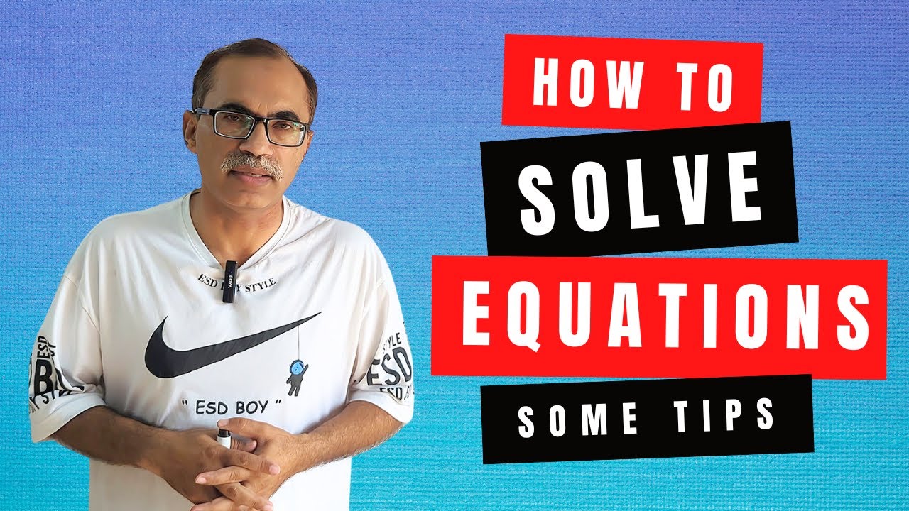 How TO Solve Simple Equations || Some Basic Tips