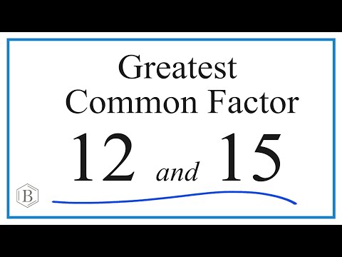 How to Find the Greatest Common Factor for 12 and 15