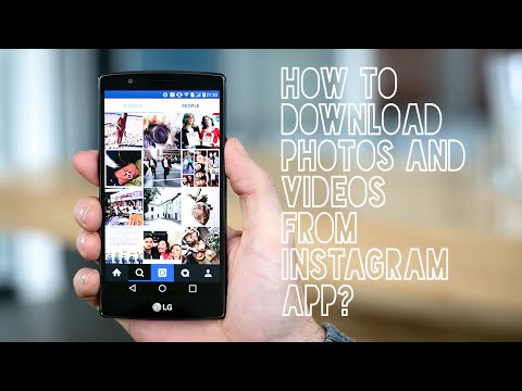 How To Download Photos And Videos From Instagram App?