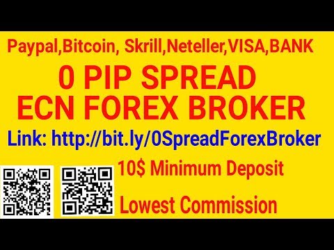 0 pip spread ECN Forex Broker:10$ Minimum Deposit,Paypal,Skrill,Bitcoin Accepted Forex Broker