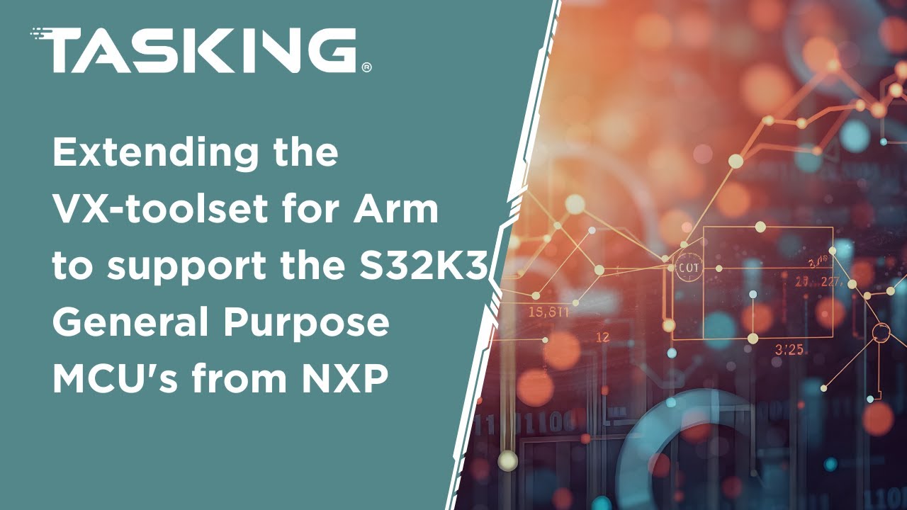Extending the VX-toolset for Arm to support the S32K3 General Purpose MCU's from NXP