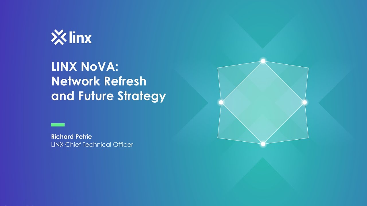 LINX NoVA Network Refresh and Future Strategy
