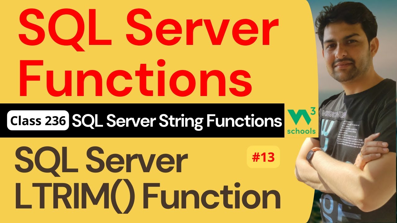 SQL Server Functions | SQL Server String Functions - SQL Server LTRIM() Function #13 | 236. W3School