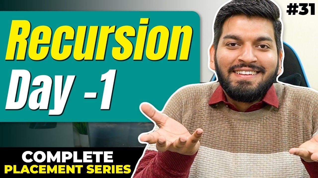 Lecture 31: Learning Recursion the Best Way! | 10 Day Recursion Challenge