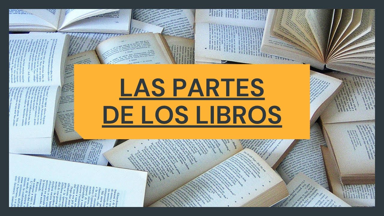 Las partes externas e internas de los libros.