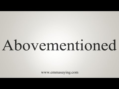 How To Say Abovementioned