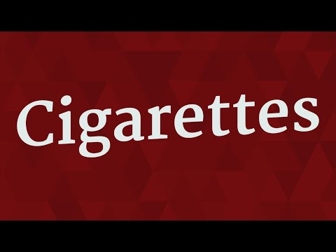 CIGARETTES pronunciation • How to pronounce CIGARETTES