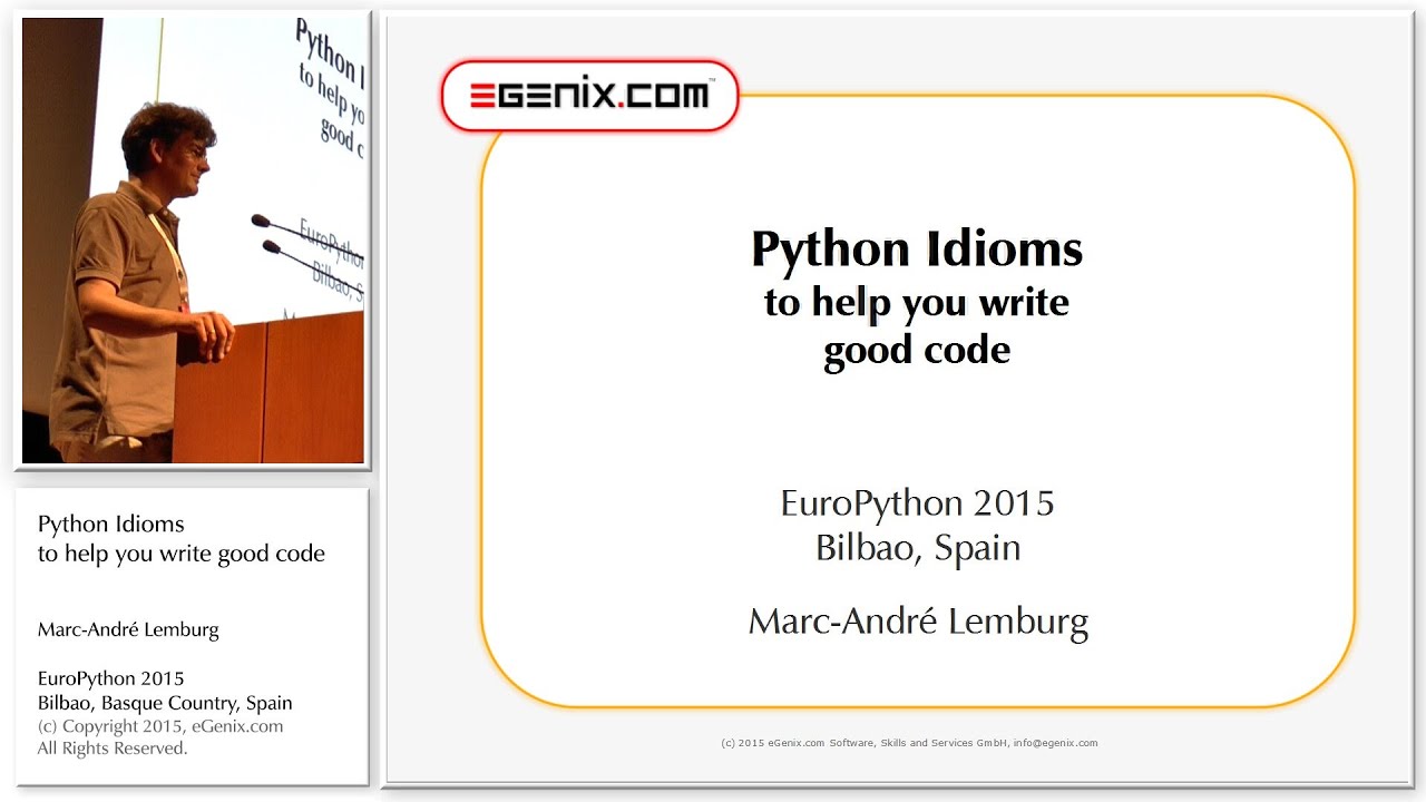 EuroPython 2015: Python Idioms to help you write good code