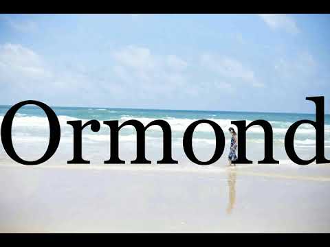 How To Pronounce Ormond๐๐๐๐๐๐Pronunciation Of Ormond