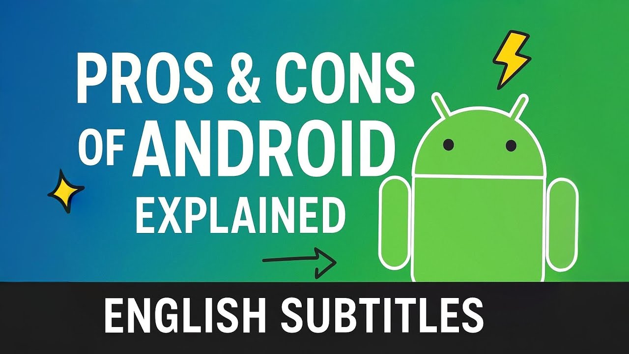 Pros and Cons of Android | Explained | Advantages | Disadvantages | Good or Bad | English Subtitles