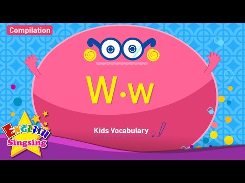 Kids vocabulary compilation - Words starting with W, w - Learn English for kids