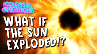 Learn English through Video What If The Sun Exploded? | COLOSSAL QUESTIONS.