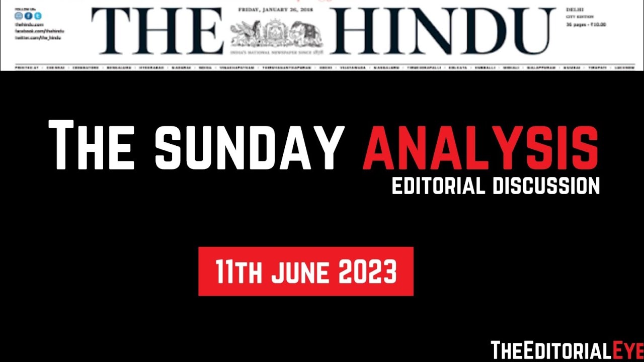 The Hindu Analysis | The Sunday Edition | 11th June 2023