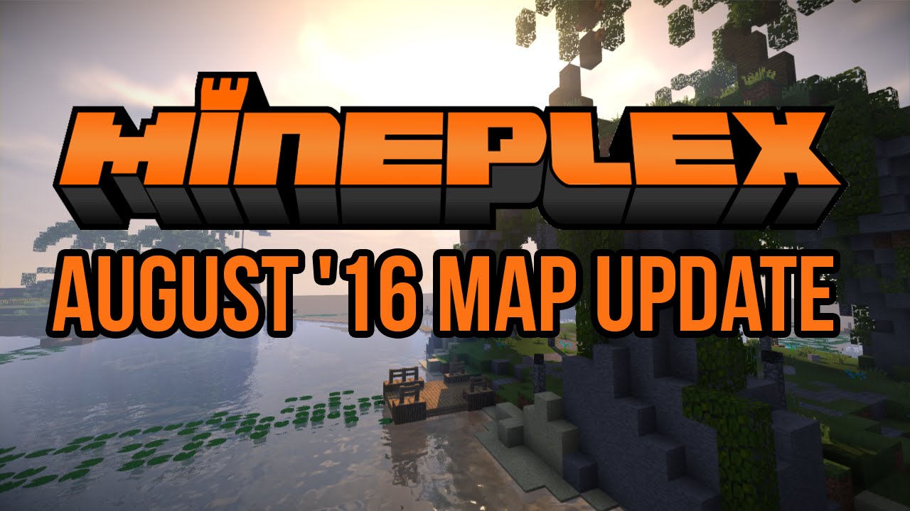 Mineplex - August 4th '16 Map Update Highlights