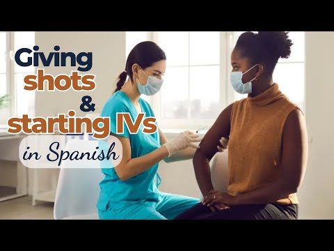 Medical Spanish Lessons: Giving Shots and Starting IVs in Spanish ⎮ Inyecciones y vías intravenosas