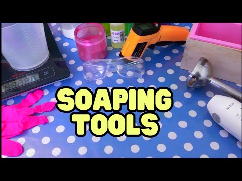 What are the most important Soap Making TOOLS?