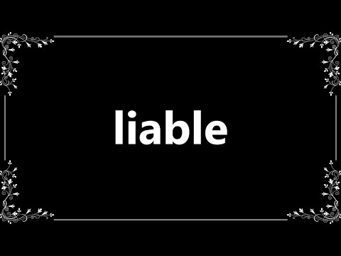 Liable - Meaning and How To Pronounce
