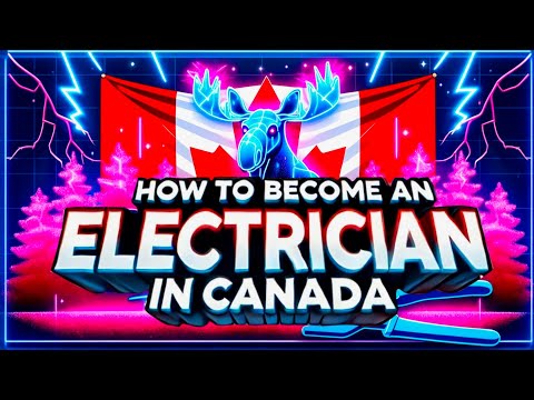How To Become a Journeyman Electrician in Canada (Apprenticeship)