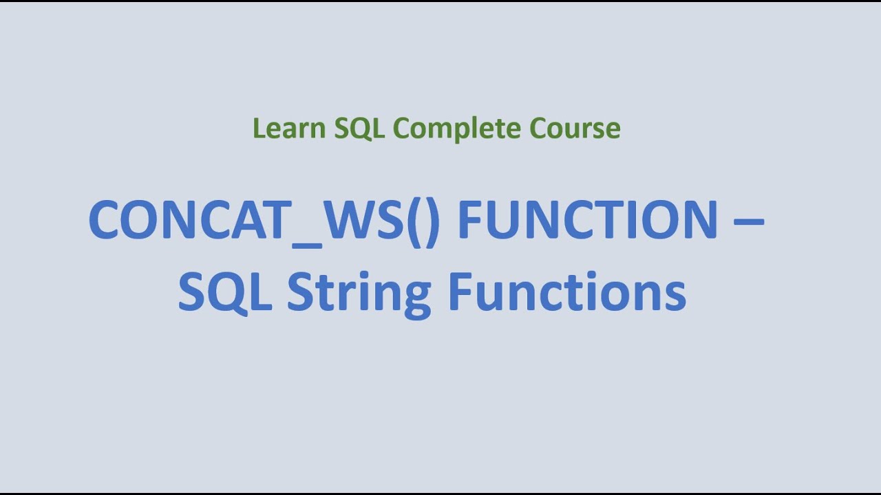 22. CONCAT_WS() Function  - SQL String Functions