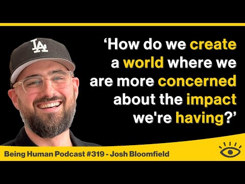 #319 Bridging Technology and Philanthropy - with Josh Bloomfield ...