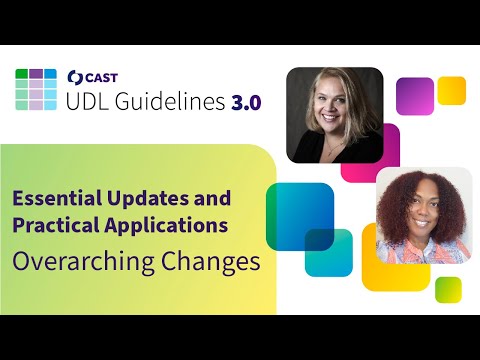 Universal Design for Learning 3.0: Essential Updates and Practical Applications -Overarching Changes