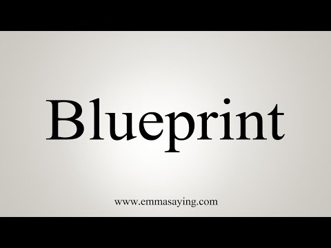 How To Say Blueprint