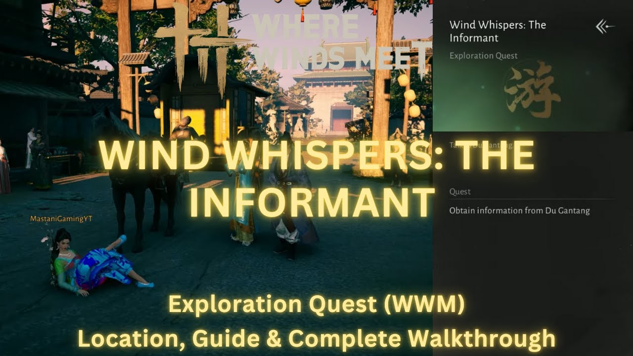 Wind Whispers: The Informant - Exploration Quest | Location & Walkthrough | Where Winds Meet
