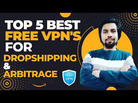 #amazon #vpn | Top 5 Best and Free VPN'S For Amazon Drop shippers ,Arbitrage & Third Party Suppliers