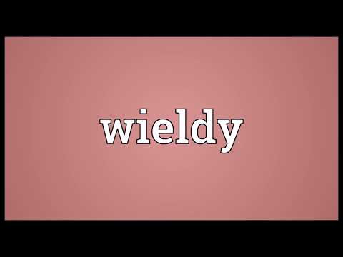 Wieldy Meaning