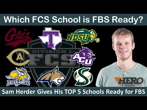 Which FCS Schools are Most FBS Ready? - Sam Here, Hero Sports, Breaks Down the Most Prepared Schools