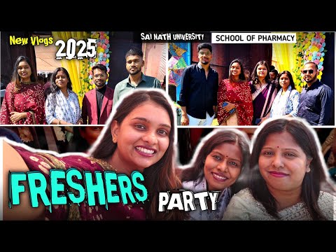 Sai Nath University Fresher's Cum Farewell Celebration Party 2025 | Fresher's Part Vlogs | Anupama