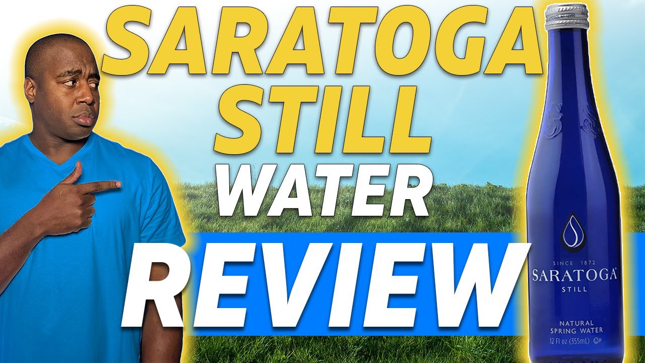 Saratoga Still Water Review...Is This The Best Water For Your Health?