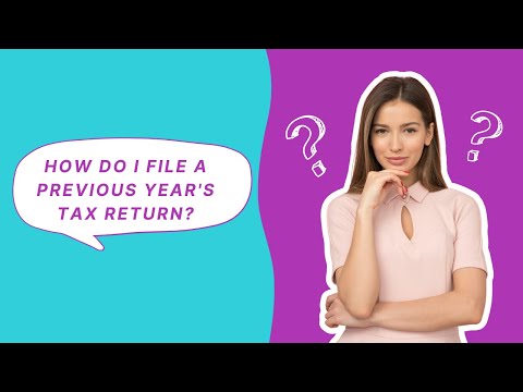 Filing a Previous Year's Tax Return