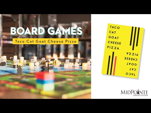 Board Games—Taco Cat Goat Cheese Pizza