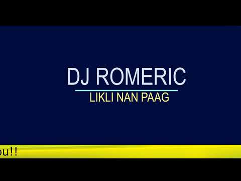 DJ ROMERIC- Likli nan paag (Audio slide)