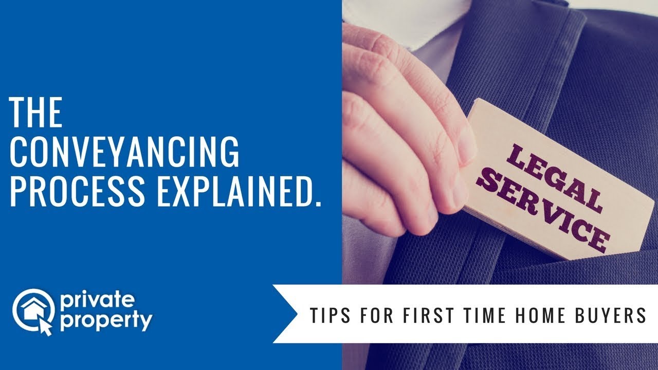 The conveyancing process explained for first time home buyers.