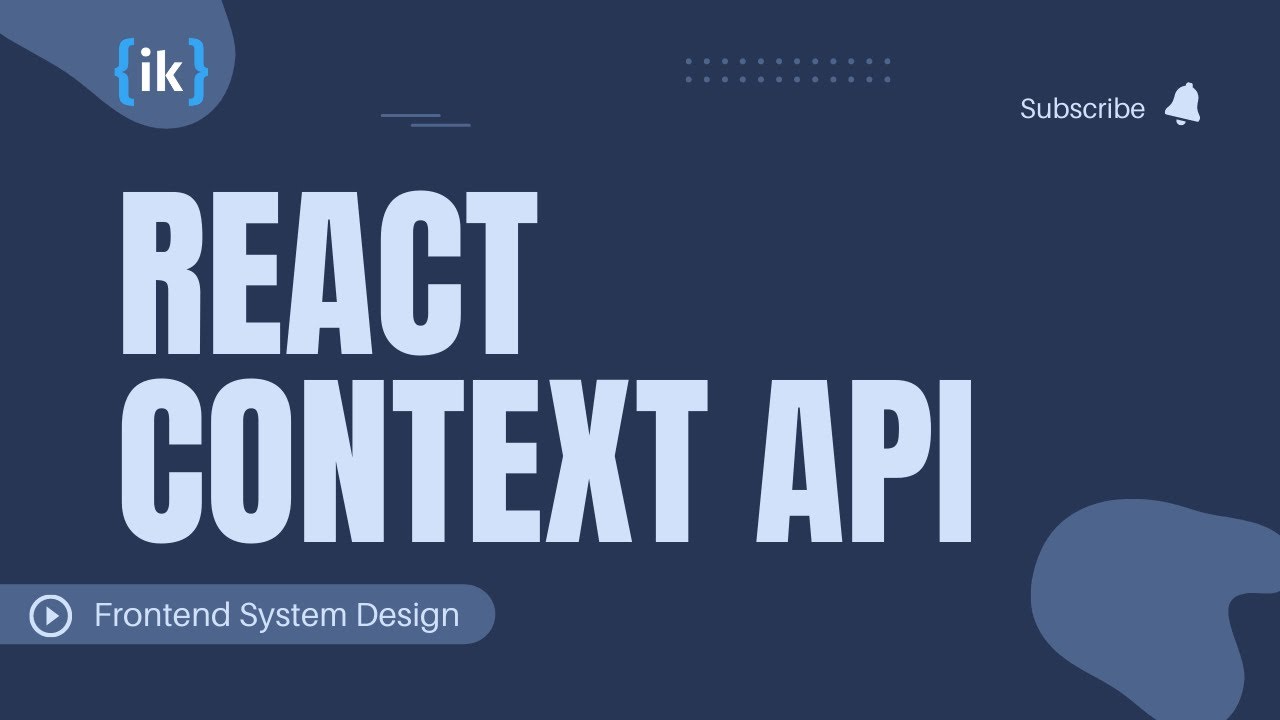 Frontend System Design - React Context API