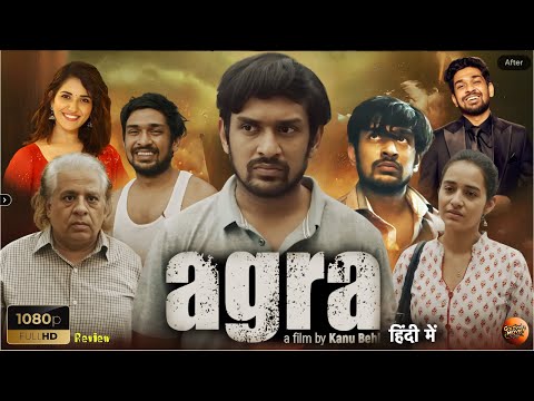 Agra Full Movie Hindi | Mohit Agarwal | Ruhani Sharma | South Love Story Movie | HD Reviews & Facts