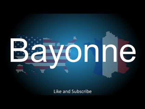 How to correctly pronounce the City in New Jersey, America and City in France - Bayonne.