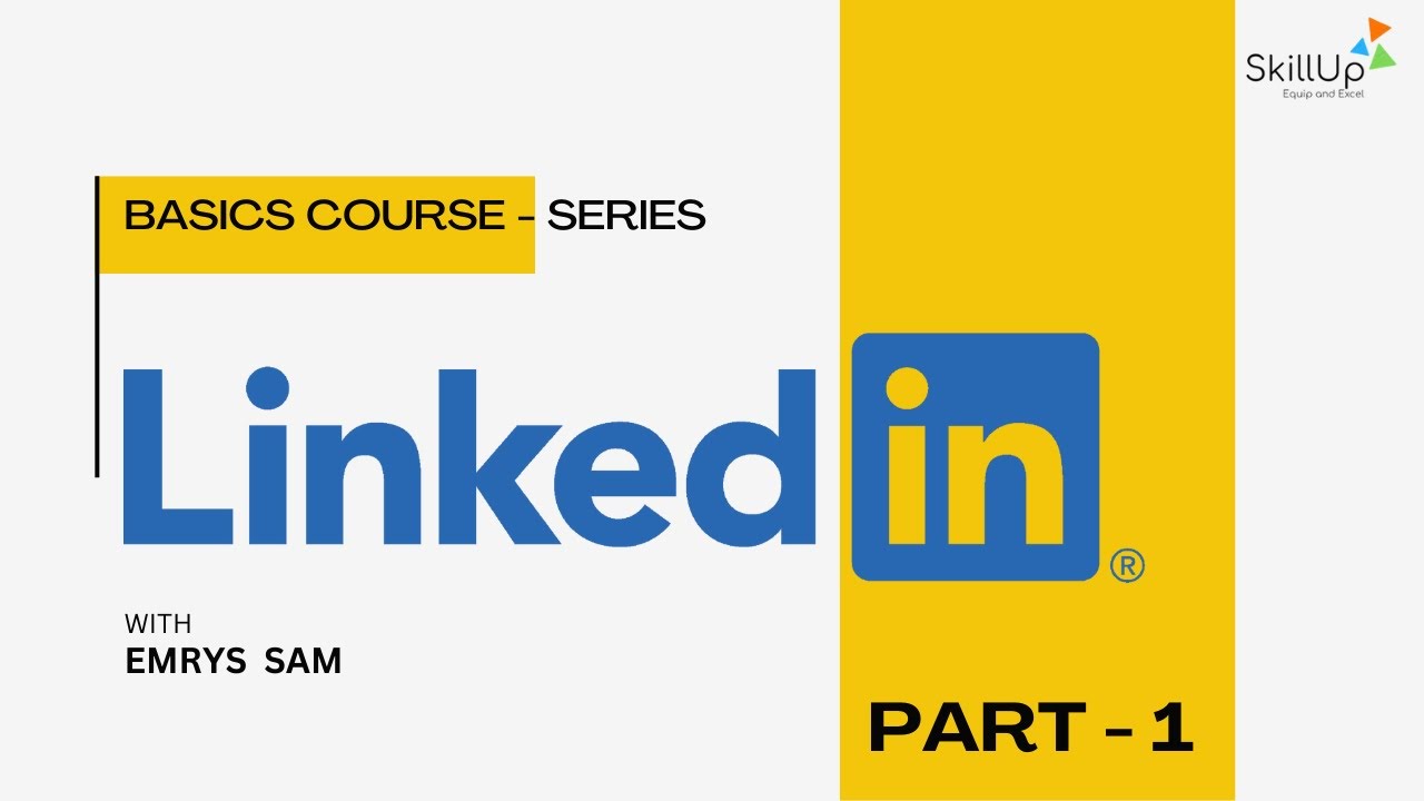 LinkedIn Course (Part 1) I SkillUp I Fast Track Series