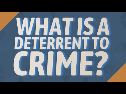 What is a deterrent to crime?