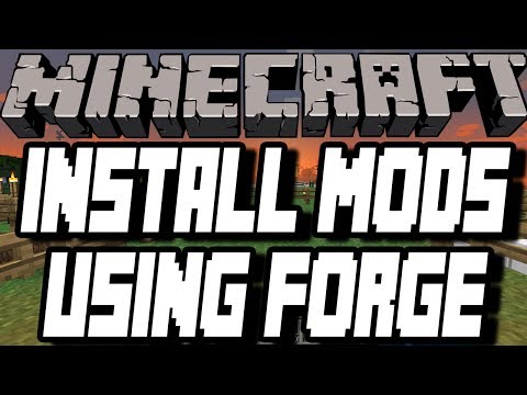 How To Install Mods Using The Forge Mod Loader