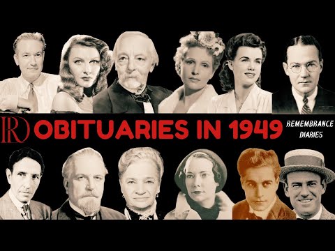 Obituaries in 1949-Famous Celebrities/personalities we have Lost in 1949-EP 1-Remembrance Diaries