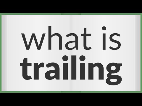 Trailing | meaning of Trailing