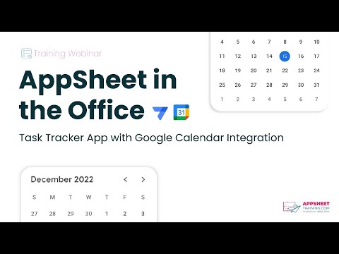 AppSheet in the Office - Task Tracker App with Google Calendar Integration | Webinar