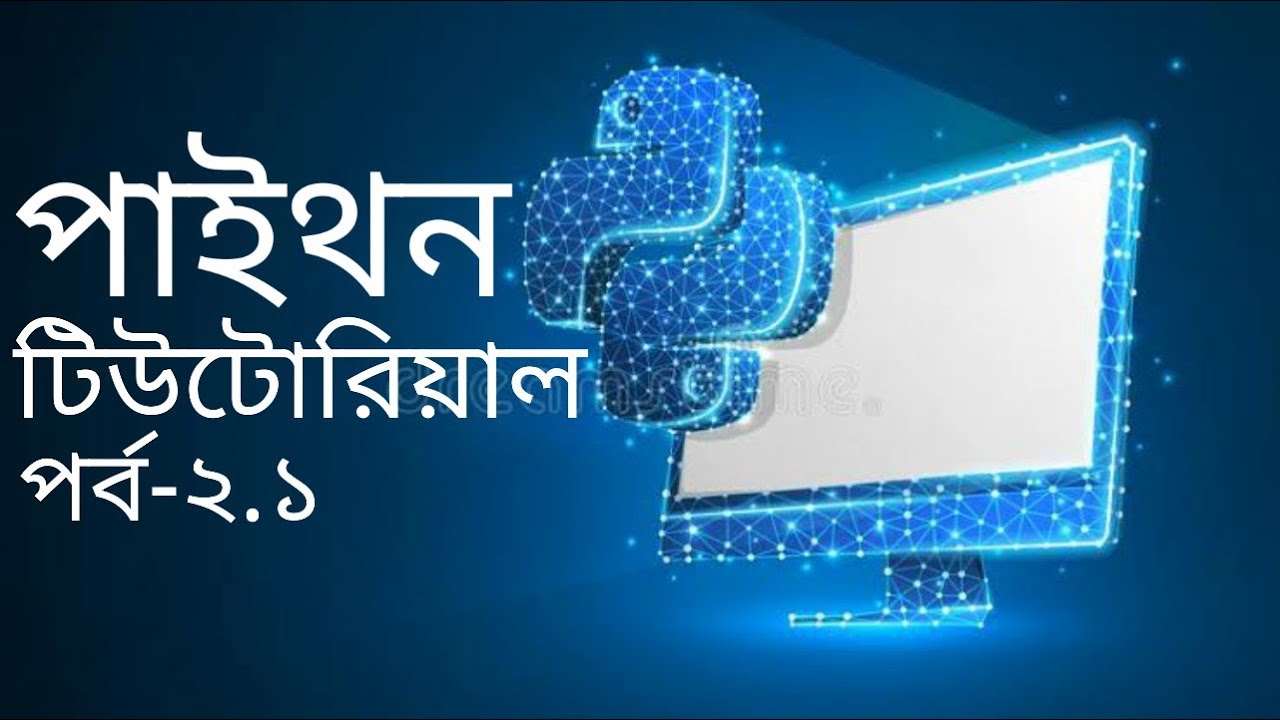 Python Bangla Tutorial for Beginners [Full Course] | Part-2.1 | Learn Python for Web Development |