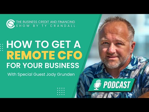 How to Get a Remote CFO for Your Business with Jody Grunden